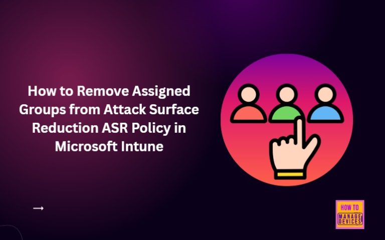 How To Remove Assigned Groups From Attack Surface Reduction ASR Policy ...